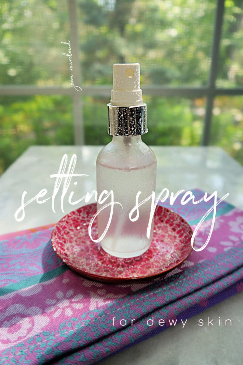 Easy & Natural DIY Makeup Setting Spray Recipe! - Jenni Raincloud
